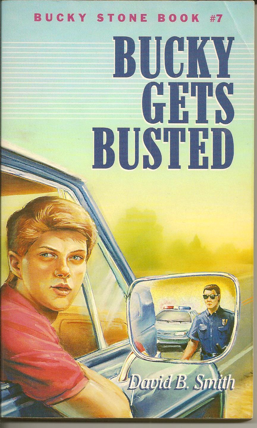Bucky Gets Busted (Bucky Stone Adventures #7) by David B. Smith | Goodreads