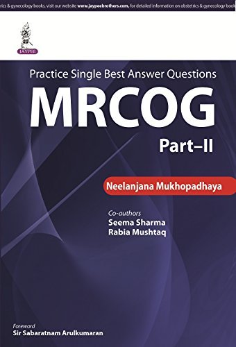 Practice Single Best Answer Questions: MRCOG Part-II by Neelanjana ...