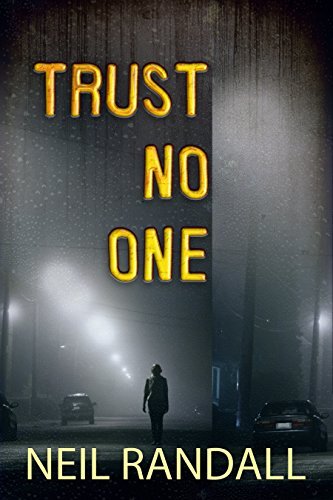 Trust No One by Neil Randall | Goodreads