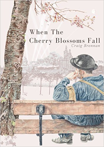 When the Cherry Blossoms Fall by Craig Brennan | Goodreads