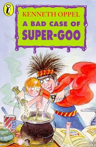 Bad Case of Super Goo by Kenneth Oppel | Goodreads