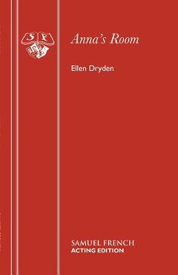 Anna's Room: A Play by Ellen Dryden | Goodreads