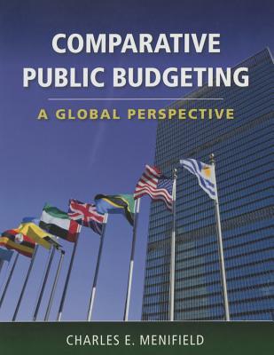 Comparative Public Budgeting: A Global Perspective: A Global ...