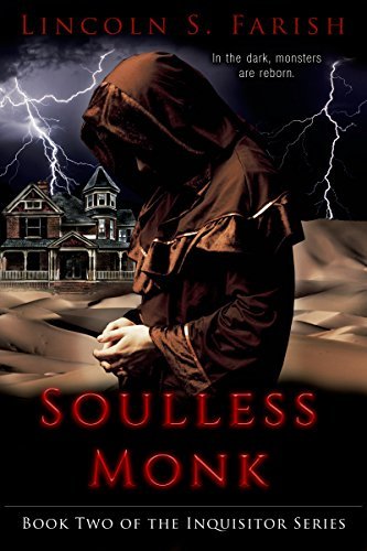 Soulless Monk (Inquisitor Series Book 2) by Lincoln S. Farish | Goodreads