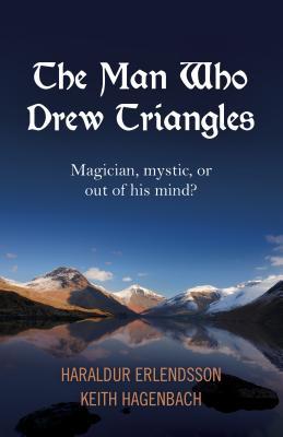 The Man Who Drew Triangles: Magician, Mystic, or Out of His Mind? by ...