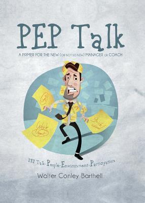 PEP Talk- A Primer For The New (Or Not So New) Manager Or Coach by ...
