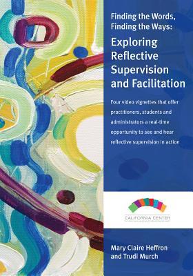 Finding the Words, Finding the Ways: Exploring Reflective Supervision ...
