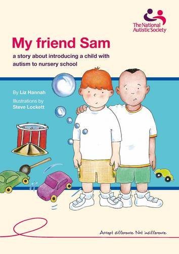 My Friend Sam: A Story About Introducing a Child with Autism to Nursery ...