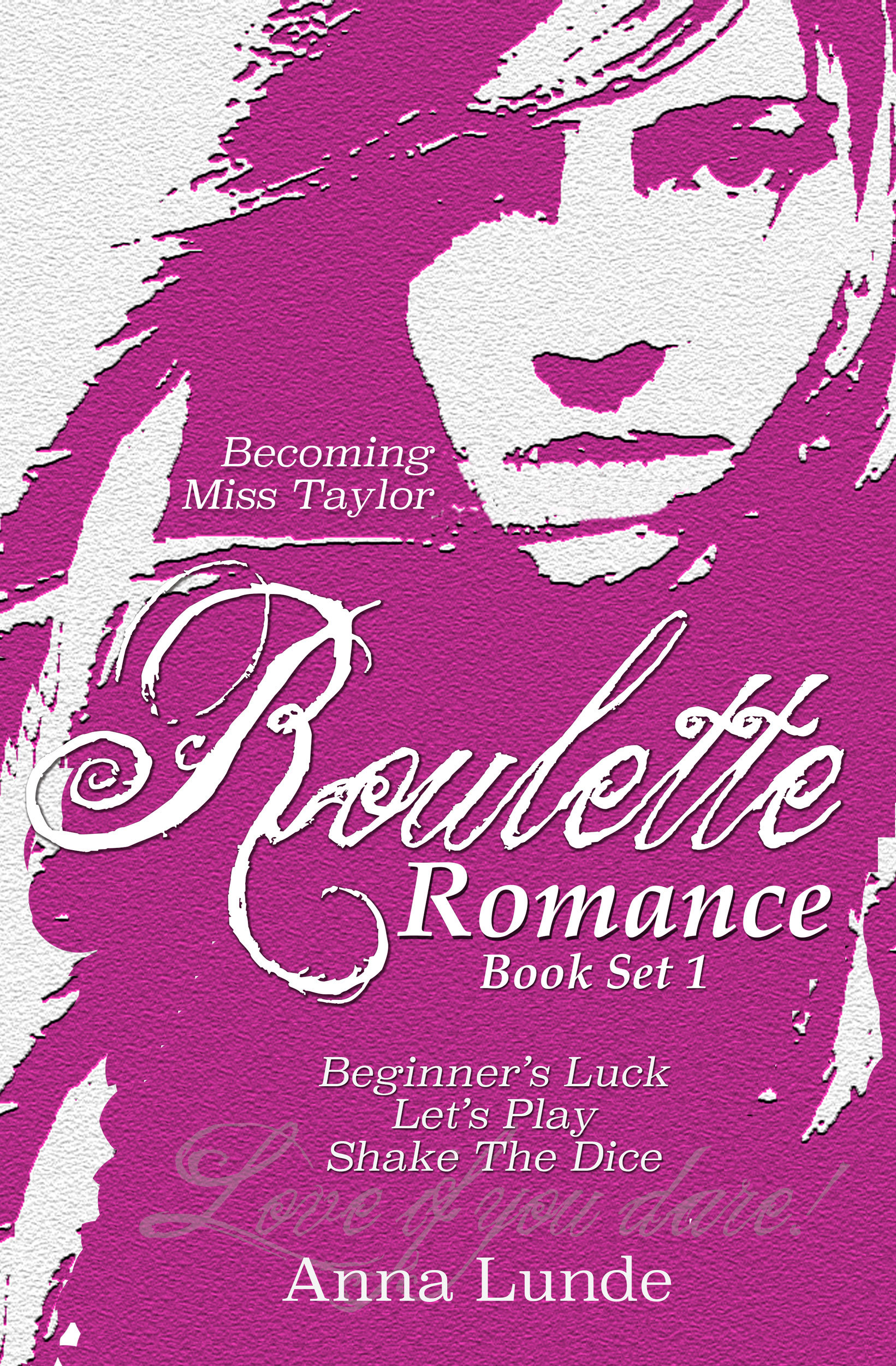Roulette Romance Book Set 1: Becoming Miss Taylor by Anna Lunde | Goodreads