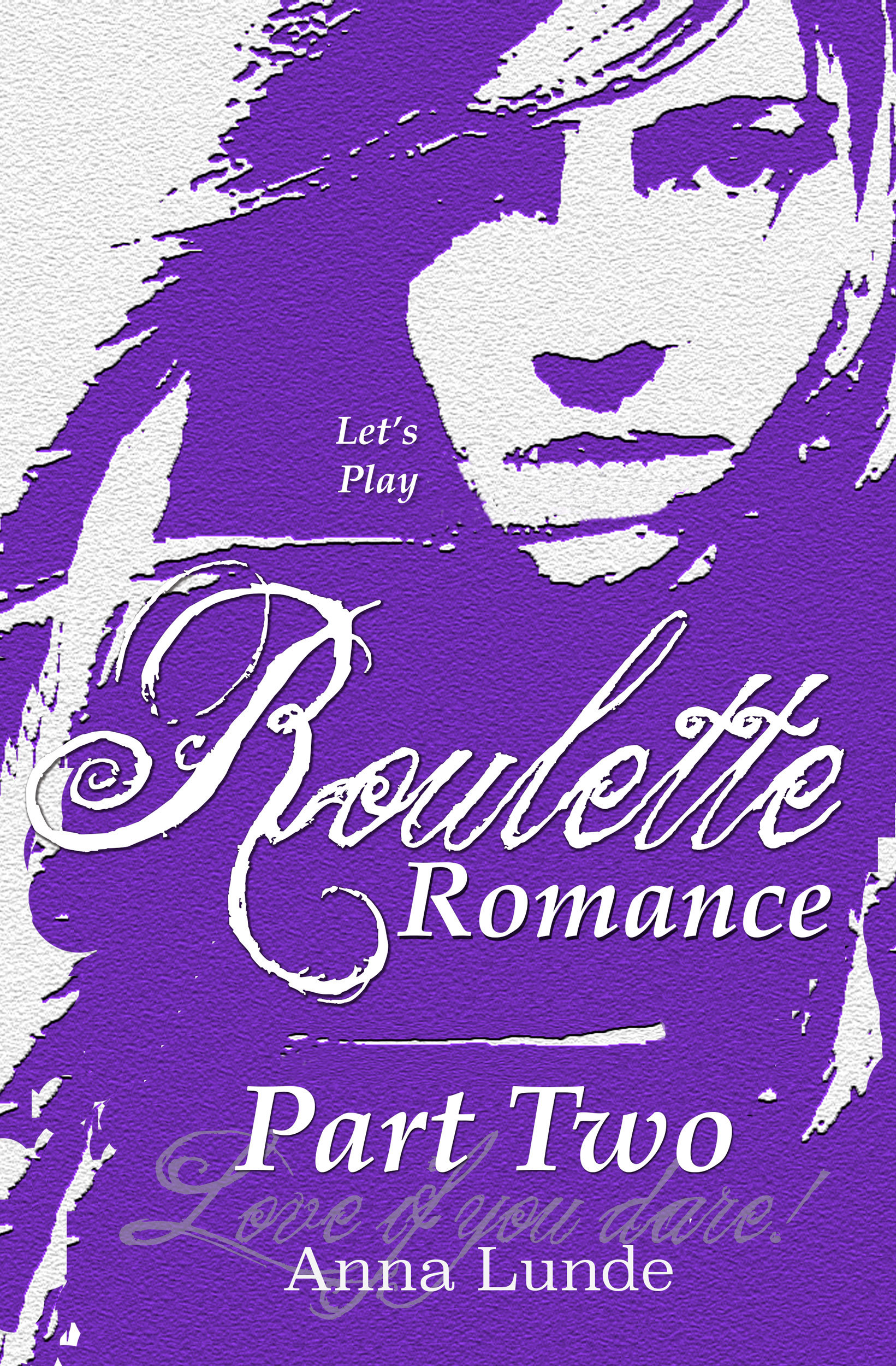 Let's Play (Roulette Romance Book 2) by Anna Lunde | Goodreads