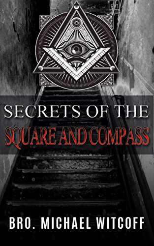 The Secret World Of Freemasonry: The Lost Truth About Freemasons, The ...