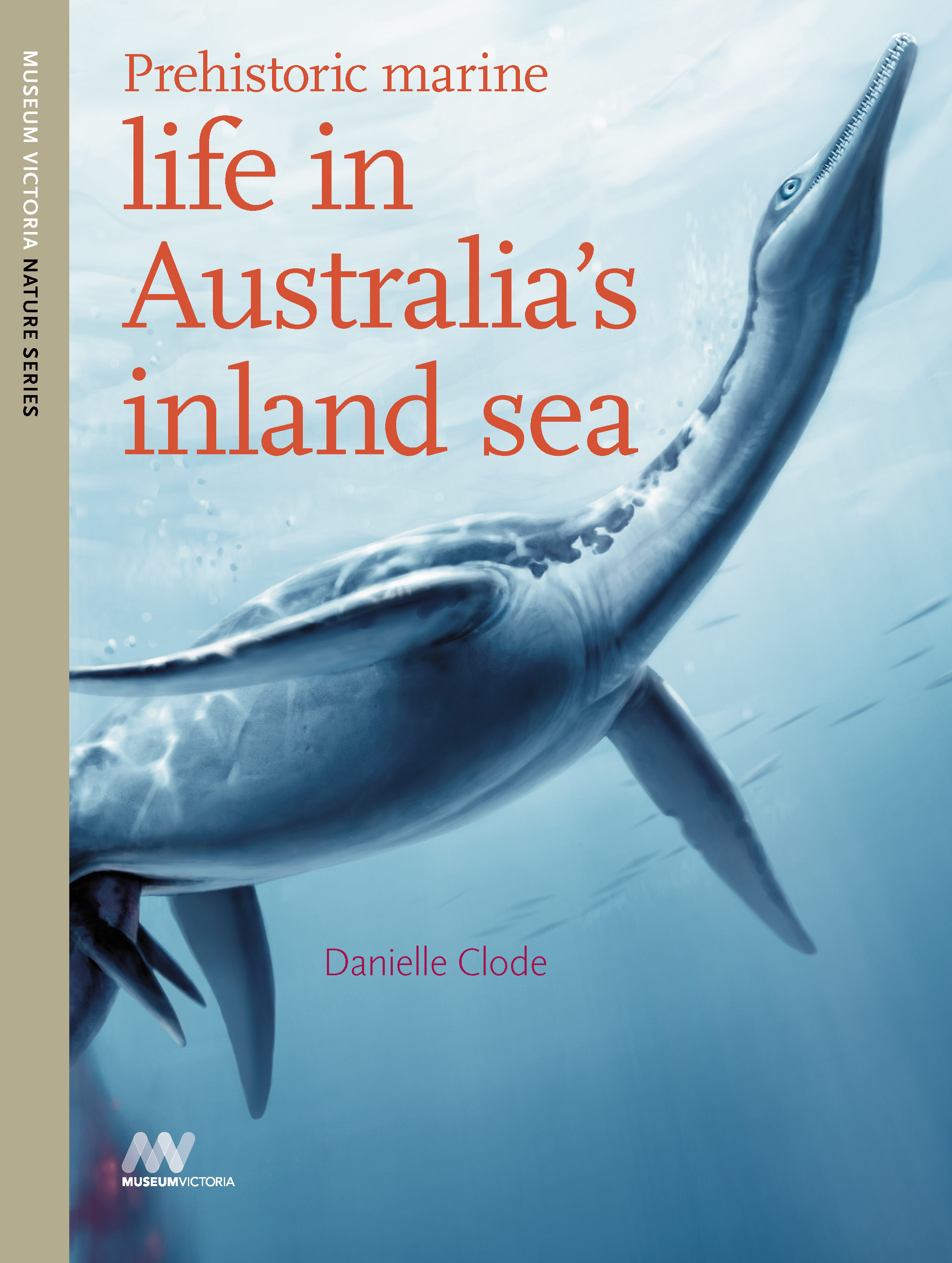 Prehistoric Marine Life in Australia's Inland Sea by Danielle Clode ...