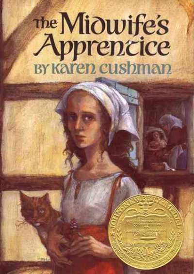 The Midwife's Apprentice (Newbery Medal Book) by Karen Cushman | Goodreads