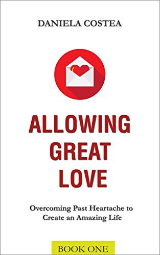 Heal Past Heartache by Daniela Costea | Goodreads