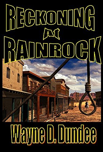 Reckoning At Rainrock (Lone McGantry #2) by Wayne D. Dundee | Goodreads
