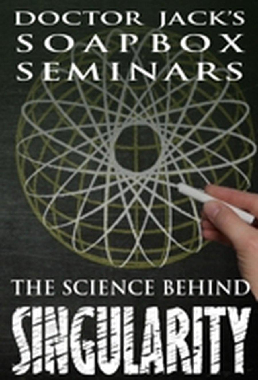 The Science Behind Singularity by Bill DeSmedt | Goodreads