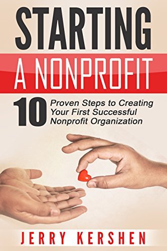 Starting A Nonprofit 10 Proven Steps To Creating Your First Successful