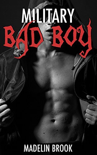 Military Bad Boy by Madelin Brook | Goodreads
