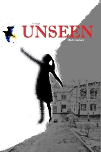 Unseen by Mark Graham | Goodreads