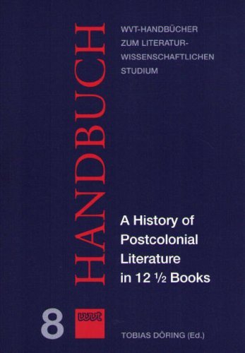 A History of Postcolonial Literature in 12 1/2 Books by Tobias Döring ...