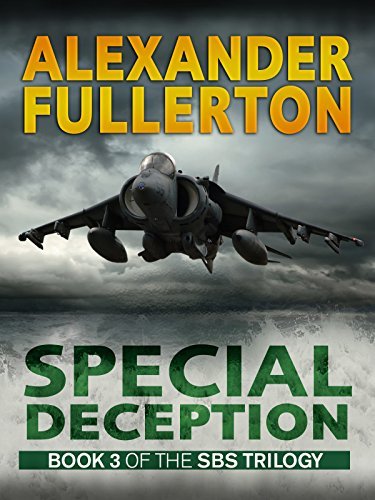 Special Deception (SBS Trilogy #3) by Alexander Fullerton | Goodreads