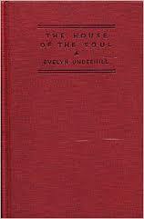 The House of the Soul by Evelyn Underhill | Goodreads