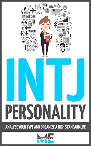 INTJ Personality: Analyze Your Type And Organize a High Standard Life ...