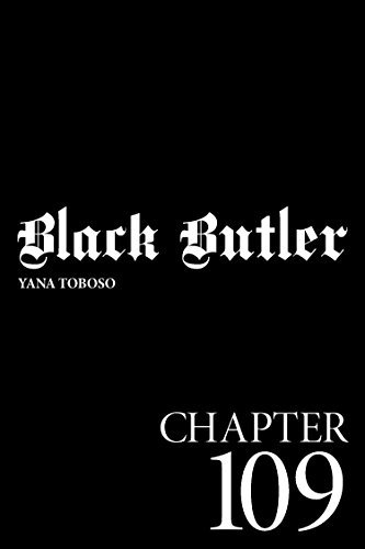 Black Butler, Chapter 109 (Black Butler Serial) by Yana Toboso | Goodreads