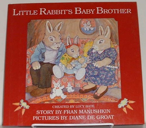 Little Rabbit's Baby Brother by Lucy Bate | Goodreads