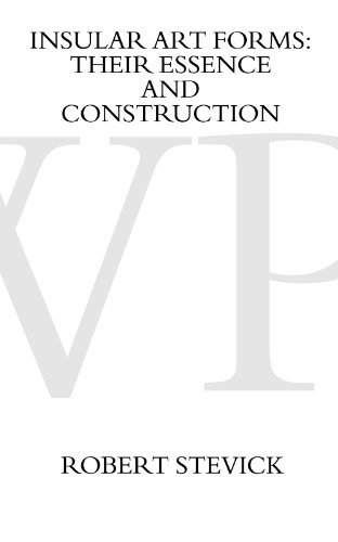 Insular Art Forms: Their Essence and Construction by Robert Stevick ...