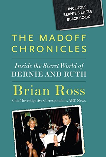 Madoff Chronicles, The: Inside the Secret World of Bernie and Ruth by ...
