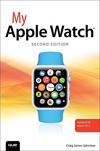 My Apple Watch (updated for Watch OS 2.0) by Johnston Craig James ...
