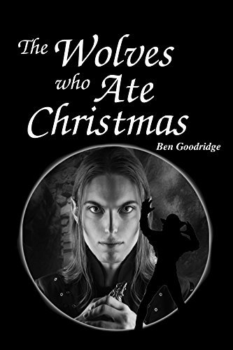 The Wolves who Ate Christmas by Ben Goodridge | Goodreads