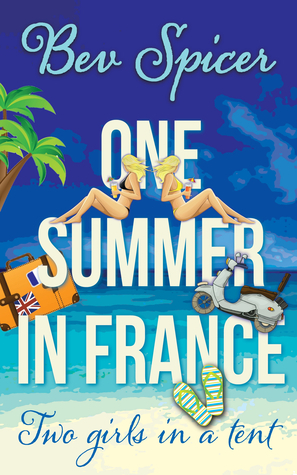 One Summer in France by Bev Spicer | Goodreads
