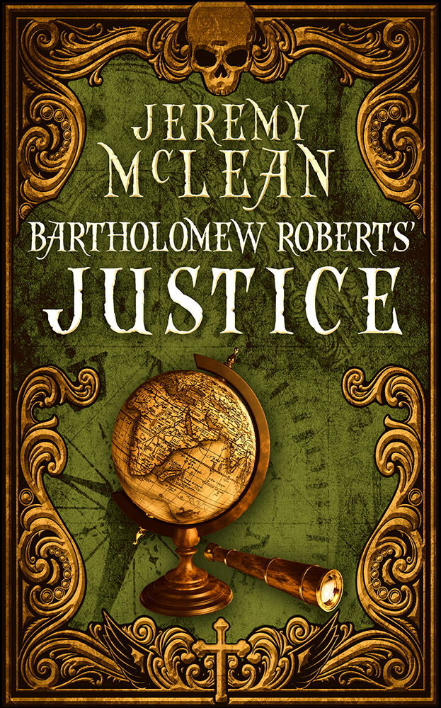 Bartholomew Roberts' Justice (The Pirate Priest #2) by Jeremy McLean ...