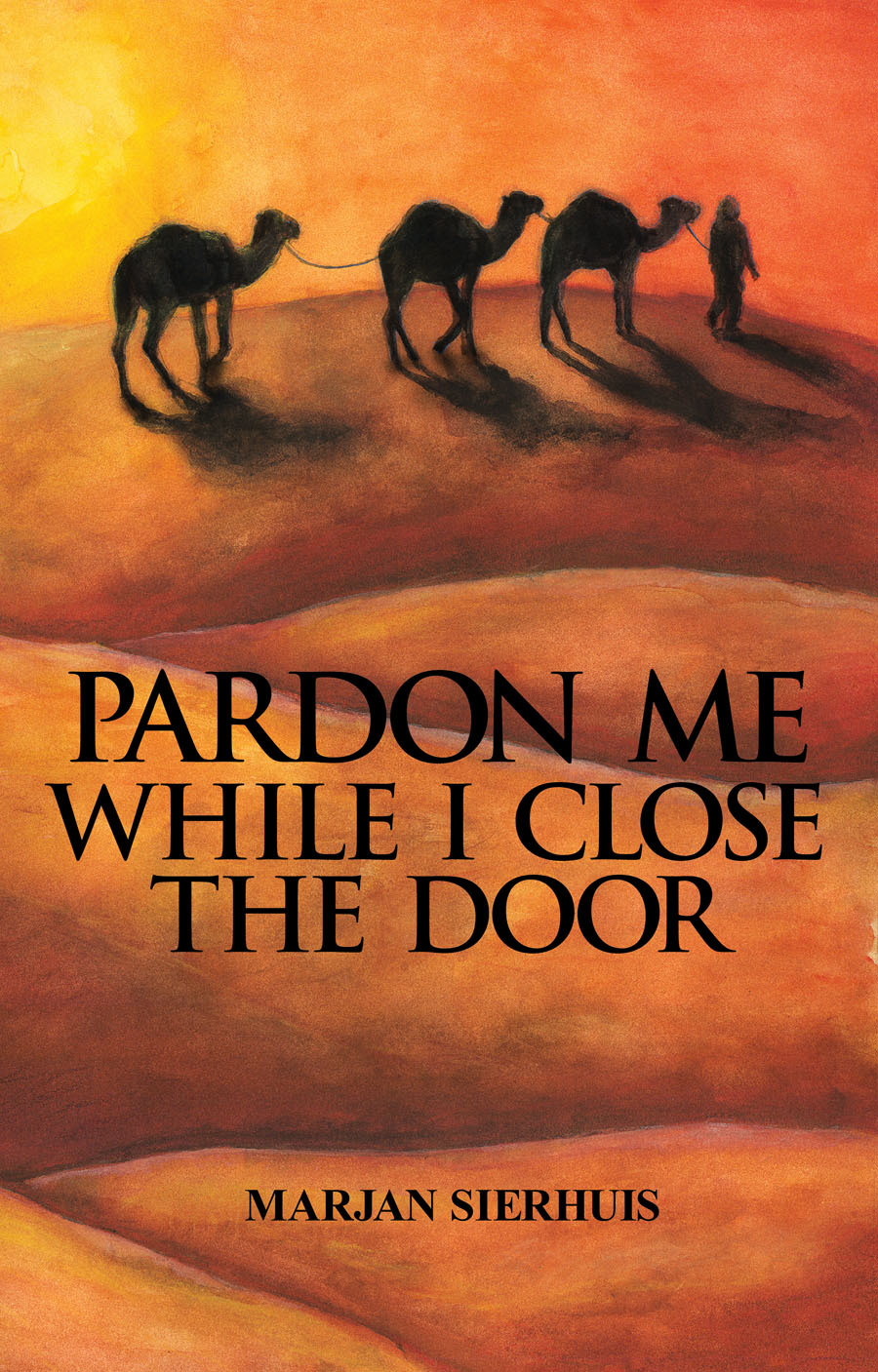 Pardon me While I Close the Door by Marjan Sierhuis | Goodreads