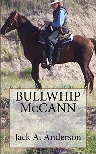 Bullwhip McCann by Jack A. Anderson | Goodreads