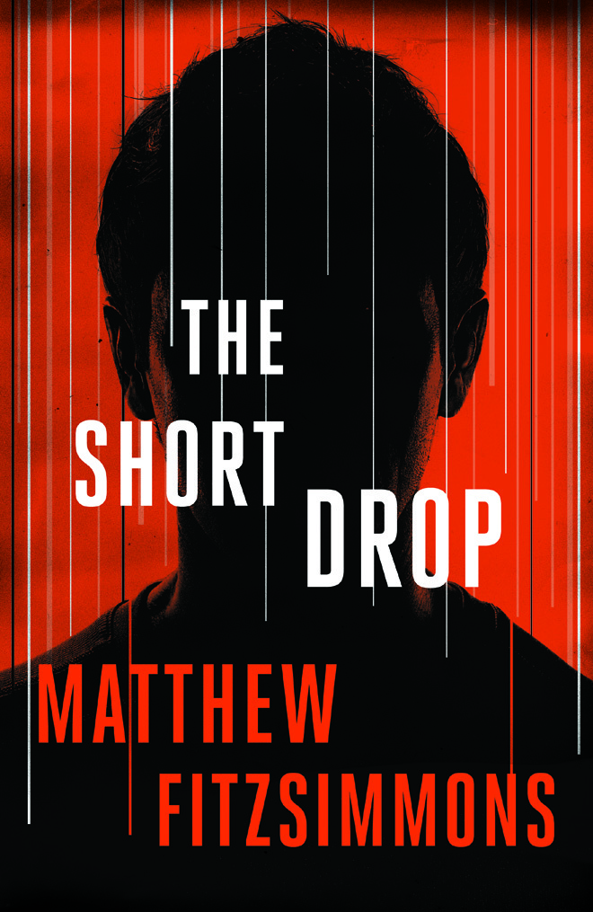 The Short Drop by Matthew FitzSimmons | Goodreads