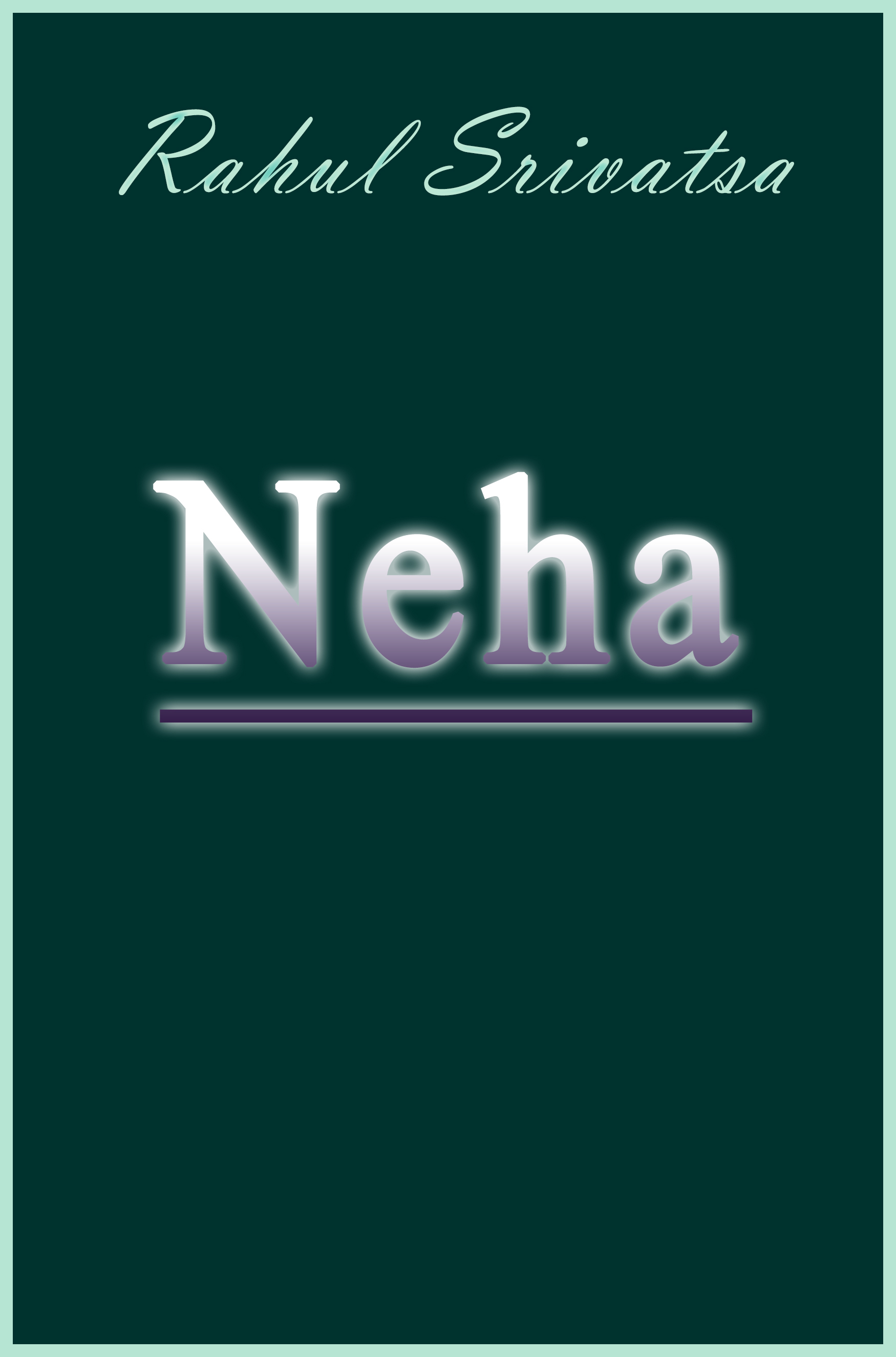 Neha by Rahul Srivatsa | Goodreads