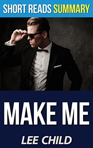 Make Me: by Lee Child a Jack Reacher Novel | Short Reads Summary by ...