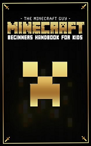 MINECRAFT: Minecraft Beginners Handbook for Kids With Pictures - Master ...
