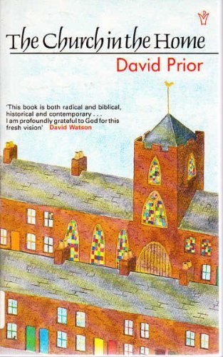 Church in the Home by David Prior | Goodreads