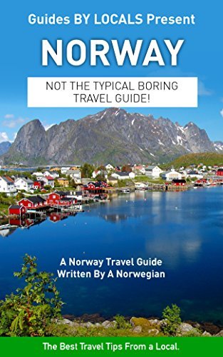 Norway: By Locals FULL COUNTRY GUIDE - A Norway Travel Guide Written By ...