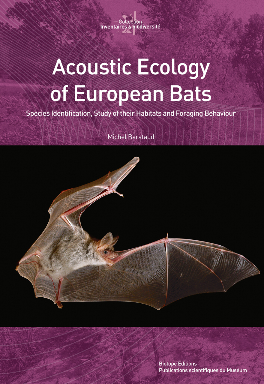 Acoustic Ecology of European Bats: Species Identification, Study of ...