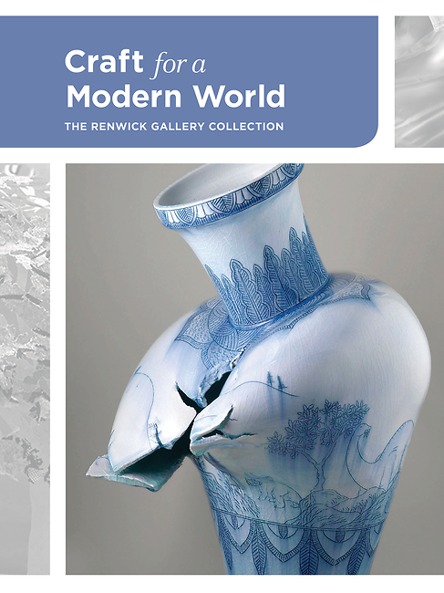 Craft for a Modern World: The Renwick Gallery Collection by Nora ...