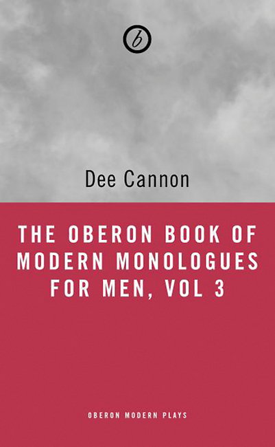 The Methuen Drama Book of Modern Monologues for Men: Teens to Thirties ...