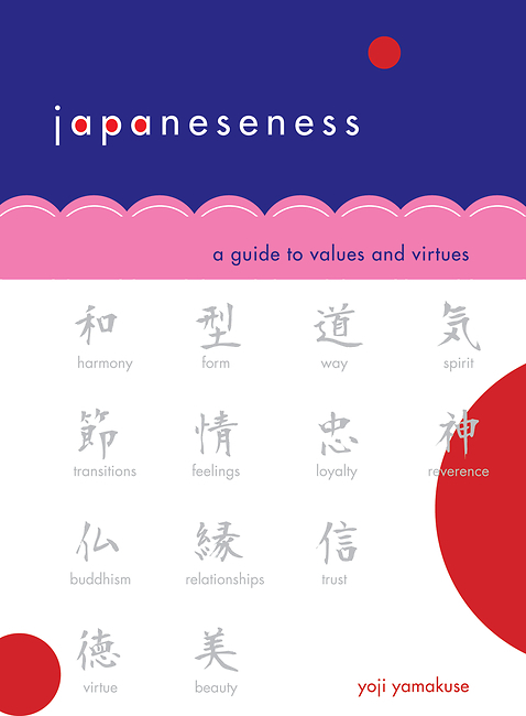 Japaneseness: A Guide to Values and Virtues by Yōji Yamakuse | Goodreads