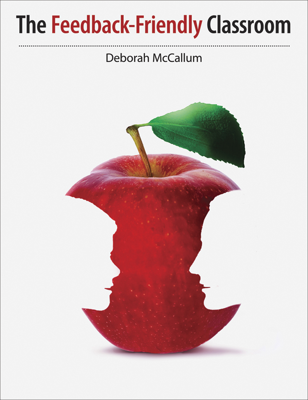 Feedback-Friendly Classroom by Deborah McCallum | Goodreads