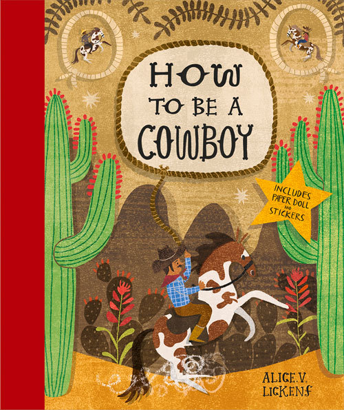 How to be a COWBOY: Activity Book by Alice Lickens | Goodreads