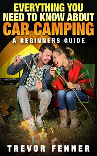 Car Camping For Beginners: Everything You Need To Know About Car ...
